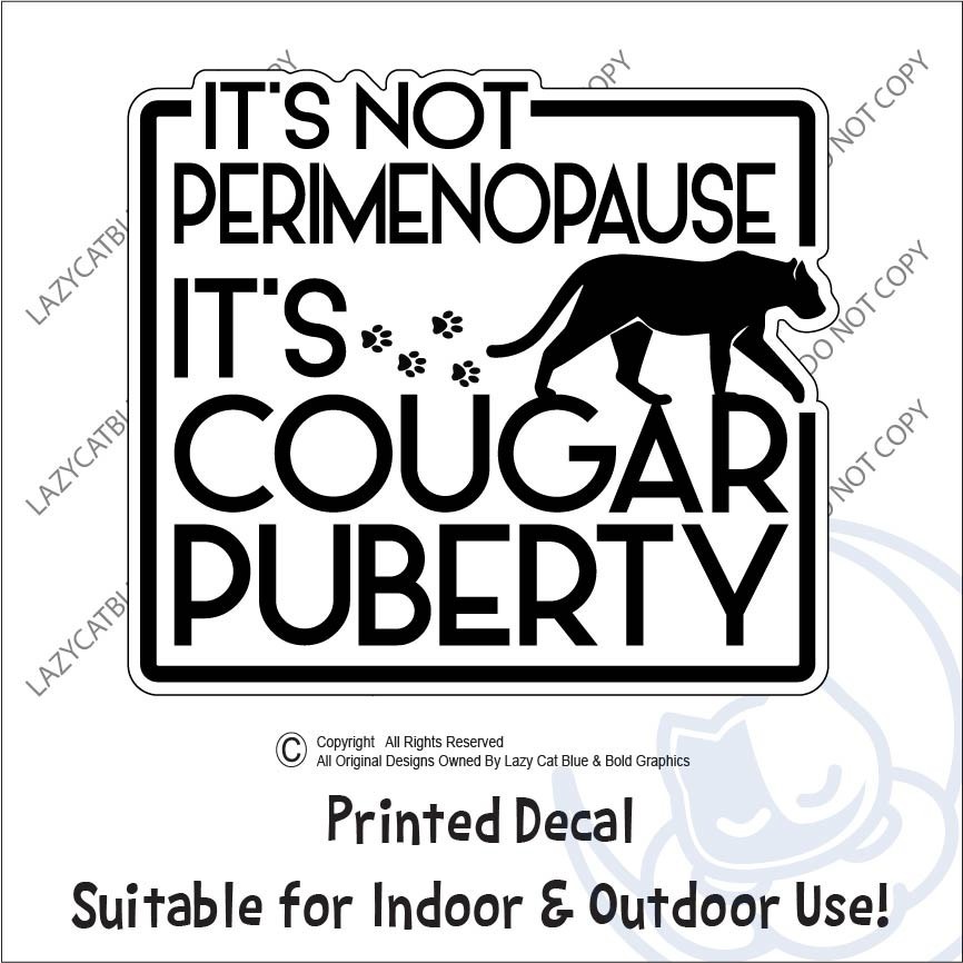 Not Perimenopause Cougar Puberty Decal Sticker Mature Women Menopause ...