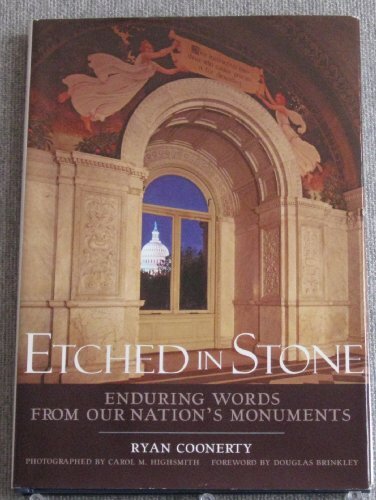 Etched in Stone: Enduring Words from Our Nation's Monuments By ...