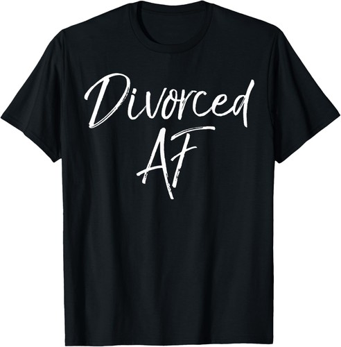 Cute Divorce Gift for Women Funny Divorcee Idea Divorced AF T-Shirt ...