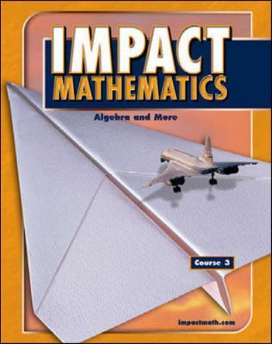 Impact Mathematics Course 3: Algebra and More by McGraw-Hill Education ...