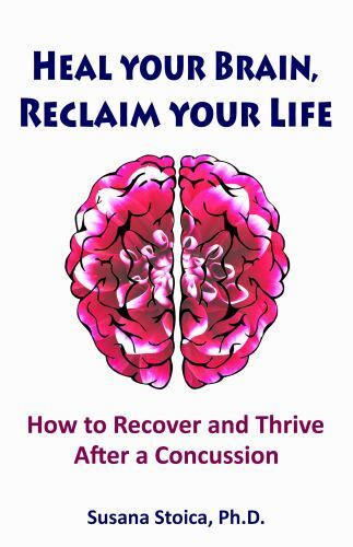 Heal Your Brain, Reclaim Your Life: How to Recover and Thrive After a ...