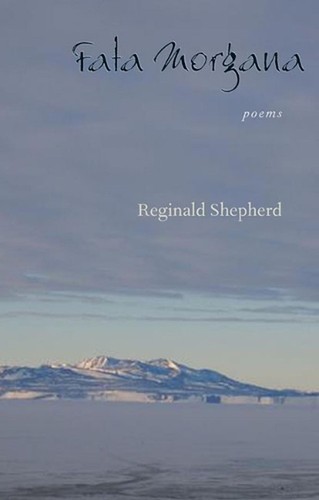 Fata Morgana: Poems by Reginald Shepherd (English) Paperback Book ...