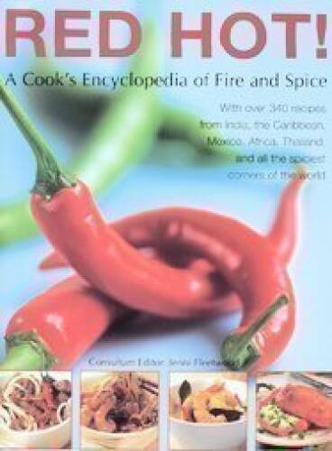 Red Hot, a Cooks Encyclopedia of Fire and Spice - Paperback - GOOD | eBay