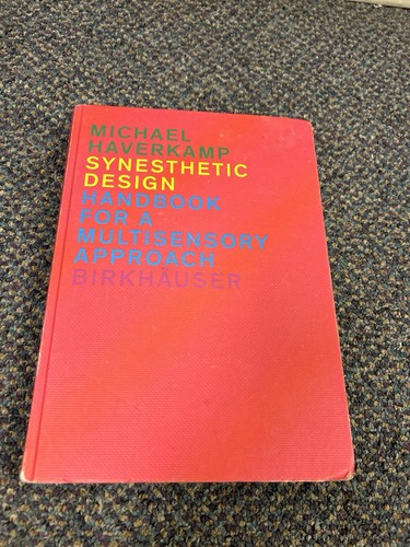 Synesthetic Design : Handbook for a Multi-Sensory Approach by Michael ...
