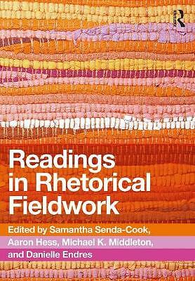 Readings in Rhetorical Fieldwork by Danielle Endres, Aaron Hess ...