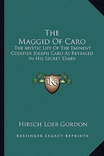 Maggid of Caro : The Mystic Life of the Eminent Codifier Joseph Caro As ...