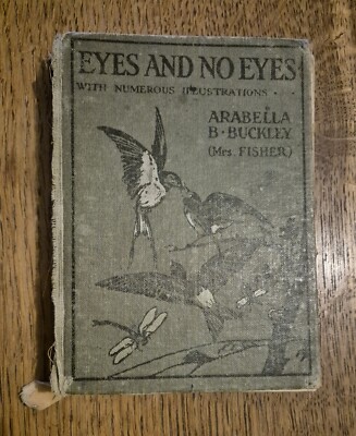 Eyes and No Eyes. Vol. I Arabella B. Buckley Hardback Book | eBay UK