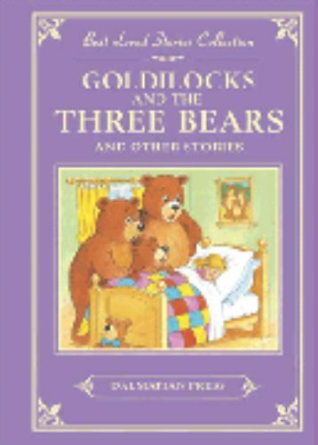 Goldilocks And The Three Bears And Other Stories (Best Loved Stories ...
