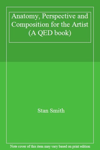 Anatomy, Perspective and Composition for the Artist (A QED book) | eBay