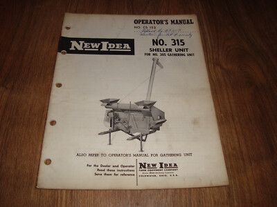 New Idea No. 315 Sheller Unit For 305 Gathering Units Operators Manual ...