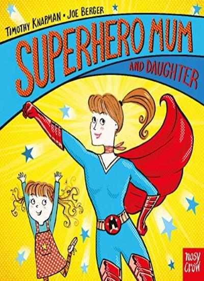 Superhero Mum and Daughter (Superhero Parents) By Timothy Knapma | eBay