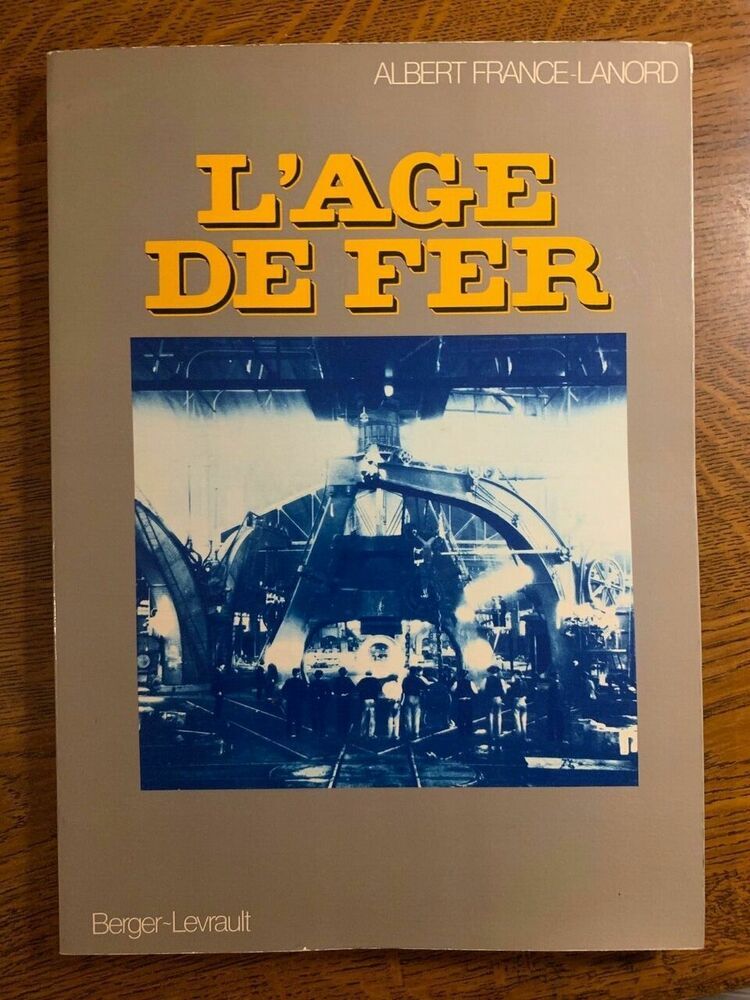 Albert France-Lanord: The Age of Iron / Berger-Levrault 1979 | eBay UK
