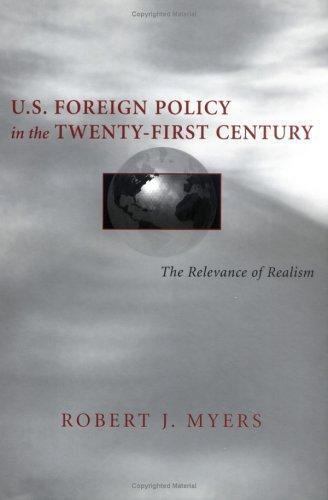 U. S. Foreign Policy in the Twenty-First Century : The Relevance of ...