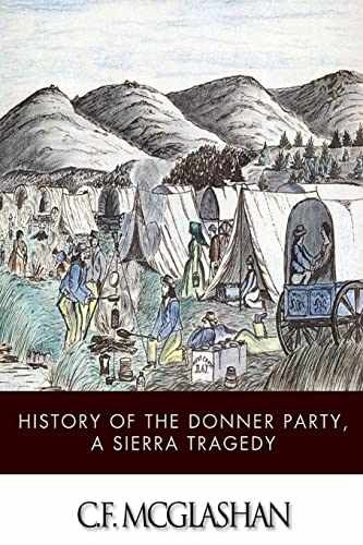 History of the Donner Party, a Tragedy of - Paperback, by McGlashan C.F ...