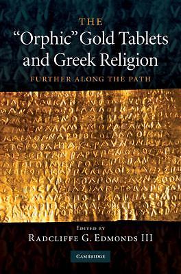 'Orphic' Gold Tablets and Greek Religion : Further along the Path by ...