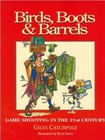 Birds, Boots and Barrels By Giles Catchpole 9781904057048| eBay