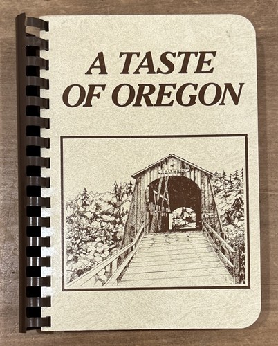 A Taste of Oregon Cookbook Junior League Eugene Spiral Bound 11th ...