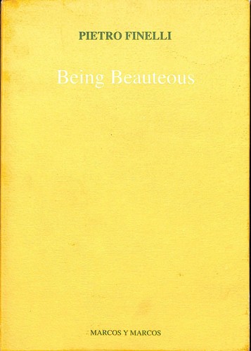 Pietro Finelli - Being Beauteous - Marcos y Marcos editore | eBay