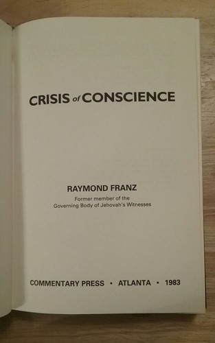 CRISIS OF CONSCIENCE ~ Hardback ~ 1983 ~ FIRST EDITION ~ Raymond Franz ...