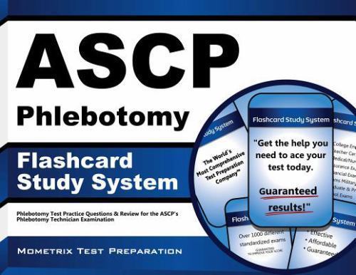 ASCP Phlebotomy Exam Flashcard Study System: Phlebotomy Test Practice ...