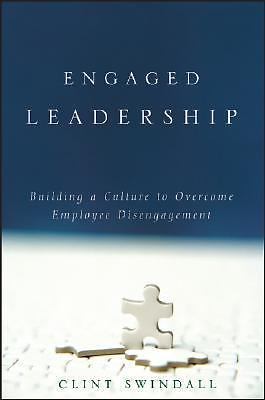 Engaged Leadership : Building a Culture to Overcome Employee ...