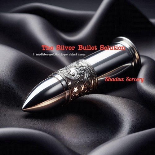 Shadow Sorcery: The Silver Bullet Solution PRECISE -DIRECT Ancient Magick | eBay