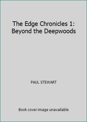 The Edge Chronicles 1: Beyond the Deepwoods by PAUL STEWART | eBay