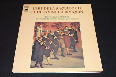 L'ART DE LA SAQUEBOUTE ET DU CORNET A BOUQUIN LES SAQUEBOUTIERS LP 33T ...