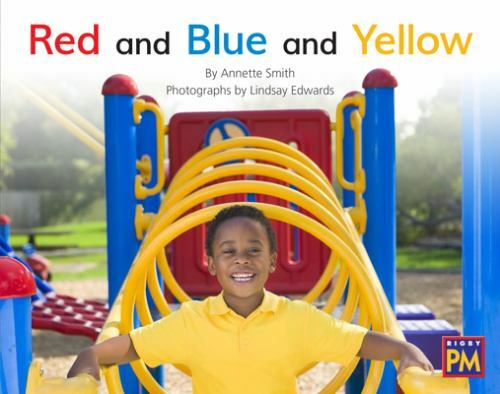 Rigby PM Ser.: Red and Blue and Yellow : Leveled Reader Red Non Fiction ...
