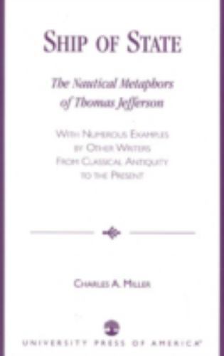 Ship of State : The Nautical Metaphors of Thomas Jefferson, with ...