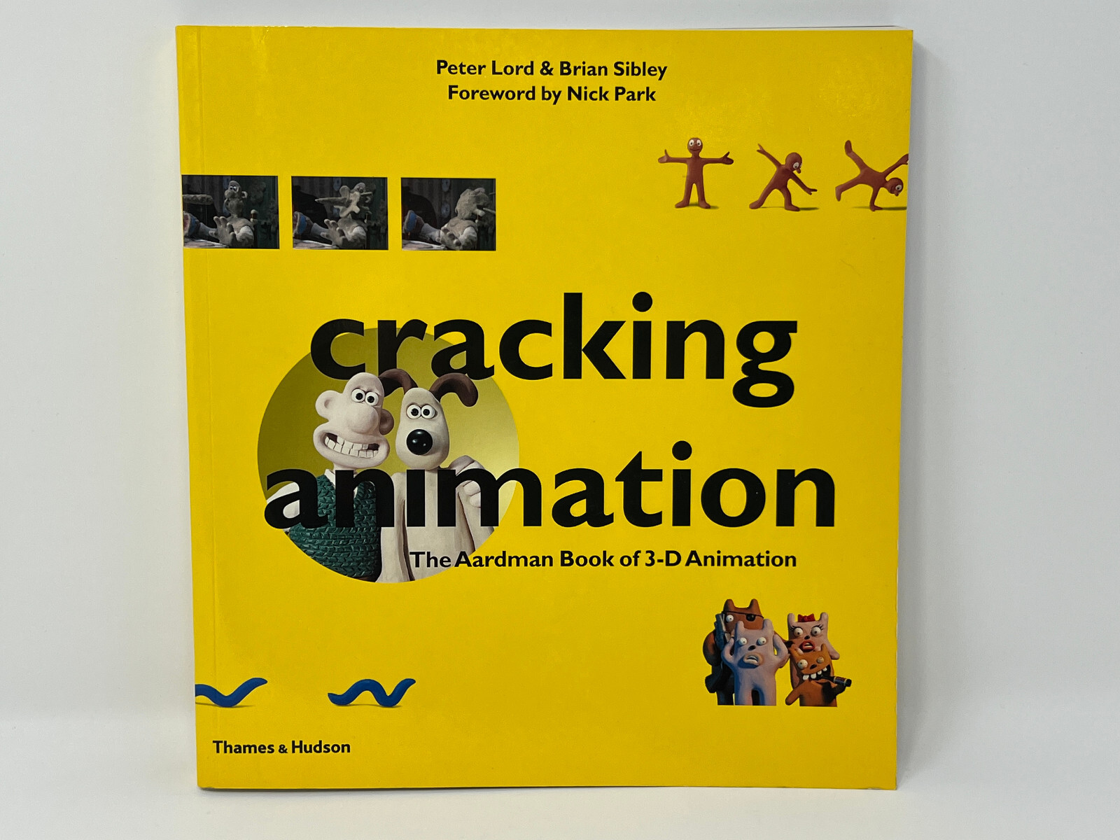 Cracking Animation The Aardman Book of 3-d Animation Sibley Brian ...