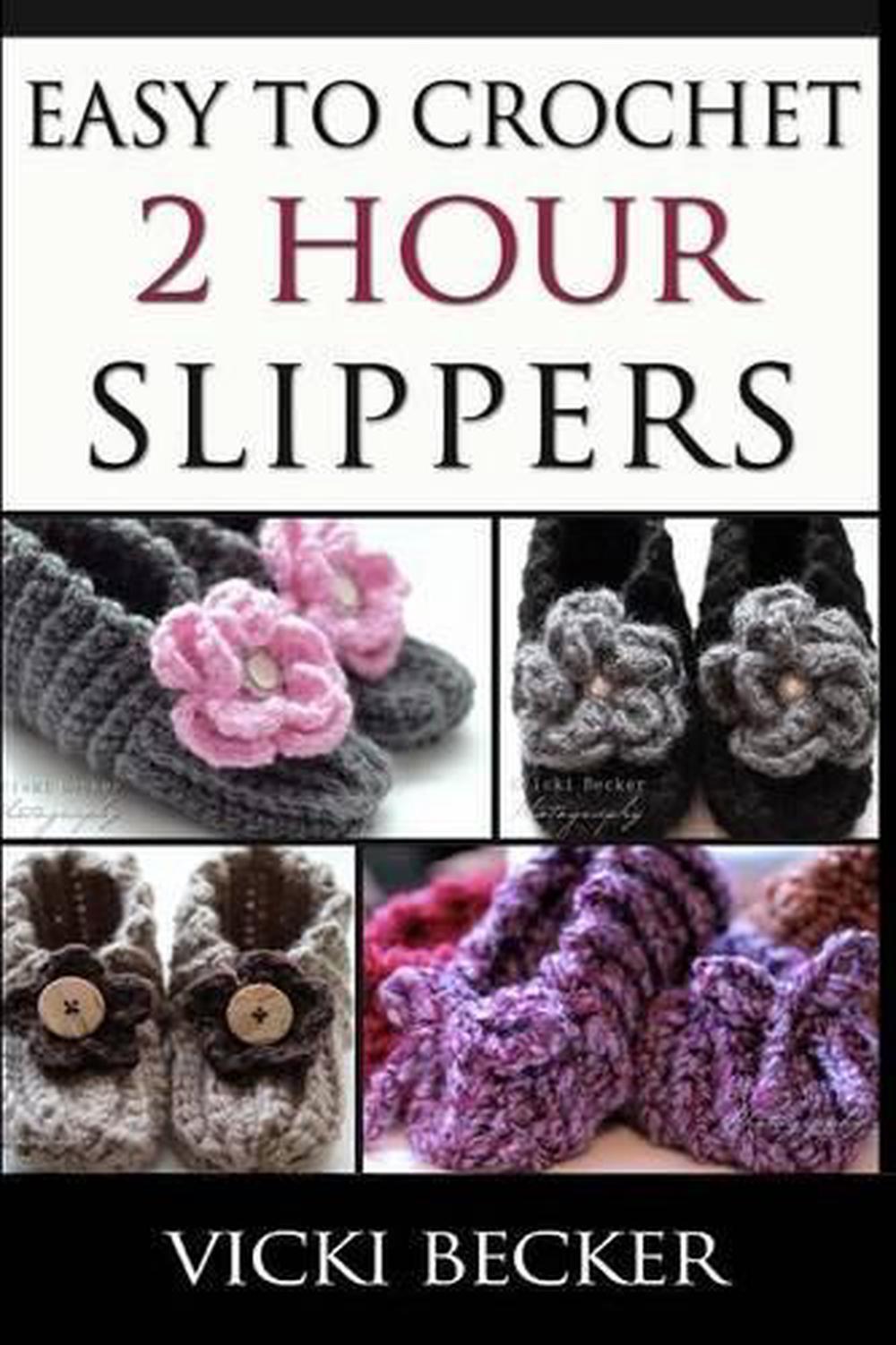 Easy To Crochet 2 Hour Slippers by Vicki Becker (English) Paperback ...