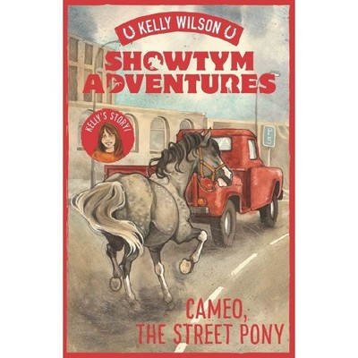 Showtym Adventures #2 Cameo the Street Pony by Kelly Wilson by Wilson ...