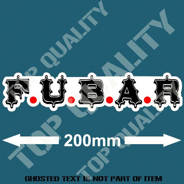 FUBAR FUNNY Decal Sticker BUMPER CAR RALLY HOT ROD JDM FRIFT TRUCK ...