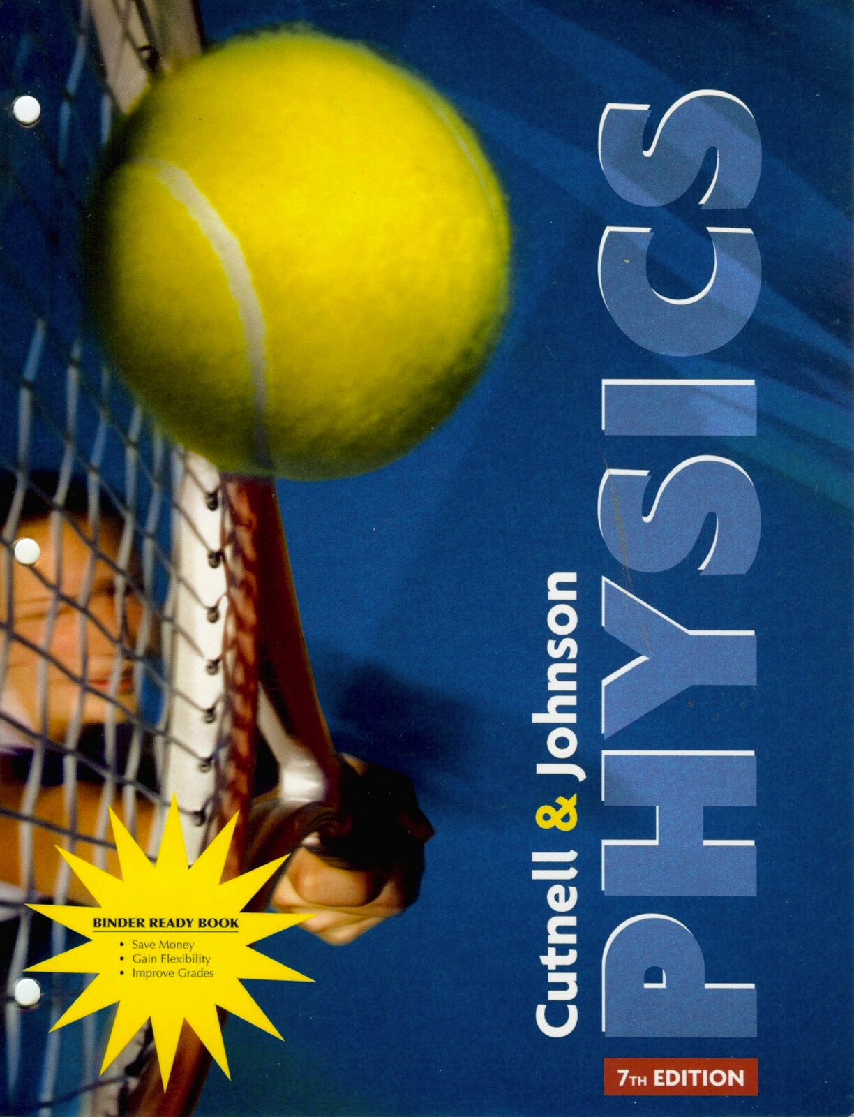 Physics by Kenneth W. Johnson and John D. Cutnell (2007), Binder Ready ...