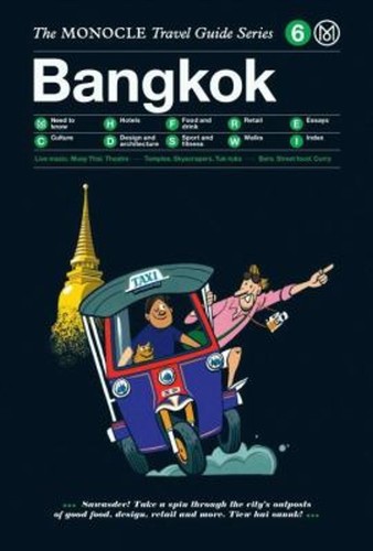 Le Guide De Voyage Monocle À Bangkok : Le Guide De Voyage Monocle Se ...