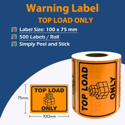 TOP LOAD ONLY Warning Label Rolls 100 x 75mm Perforated Adhesive ...