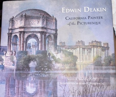Edwin Deakin: California Painter of the Picturesque by Scott A Shields ...