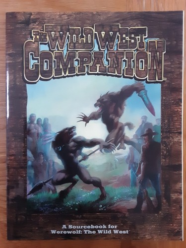 The Wild West Companion, RPG Sourcebook For Werewolf The Wild West ...