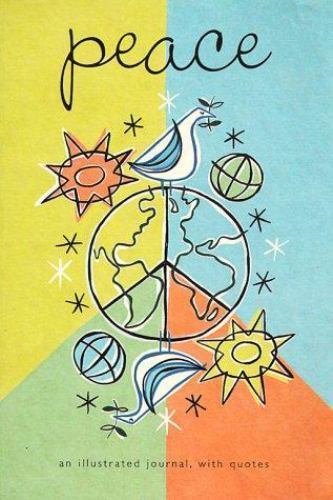 Peace Notebook : An Illustrated Journal, with Quotes by Running Press ...