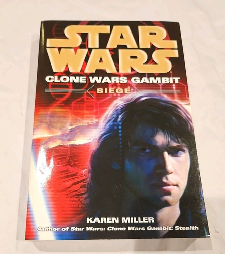 Siege: Star Wars Legends (Clone Wars Gambit) by Karen Miller (2010 ...