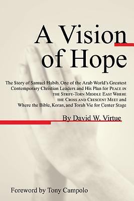Vision of Hope : The Story of Samuel Habib, One of the Arab World's ...
