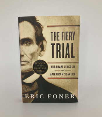 FONER, Eric - The Fiery Trial HBDJ 1st/2nd Printing Pulitzer Winner ...