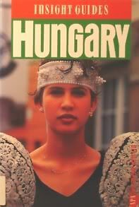 HUNGARY (INSIGHT GUIDE HUNGARY) By Insight Guides *Excellent Condition ...