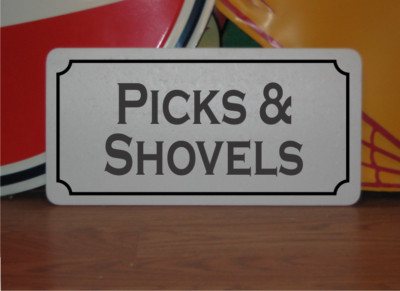 Picks & Shovels Metal Sign | eBay