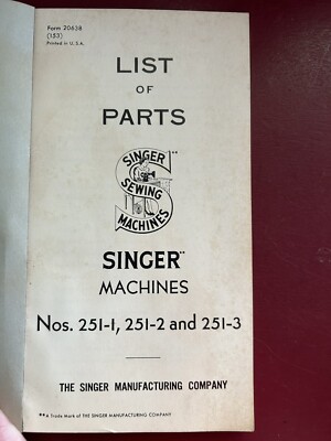 Singer 1953 Manual Part List Machines Nos. 251-1, 251-2, And 251-3 | eBay