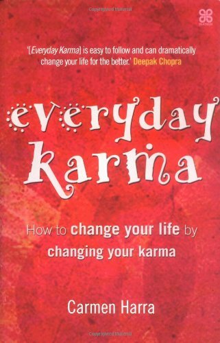 Everyday Karma: How to Change Your Life by Changing Your Karma B | eBay