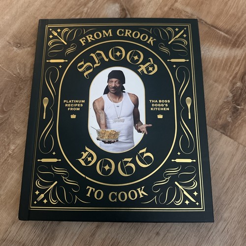 FROM CROOK TO COOK SNOOP DOGG HARDCOVER COOKBOOK PLATINUM RECIPES | eBay
