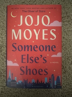 Someone Else's Shoes by Jojo Moyes Hardcover Fiction Pamela Dorman ...