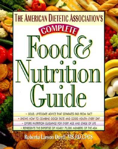The American Dietetic Associations Complete Food Nutrition Guide - VERY ...